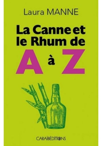 Cane and rum from A to Z by Laura Manne book, magazine spirits